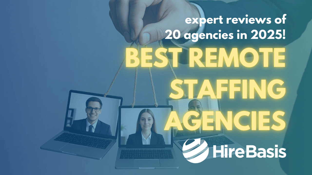 20 Best Remote Staffing Agencies in 2025: Expert Reviews | HireBasis