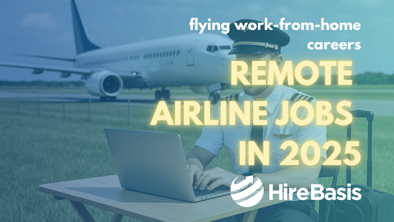 Remote Airline Jobs in 2025: Flying Work-From-Home Careers | HireBasis