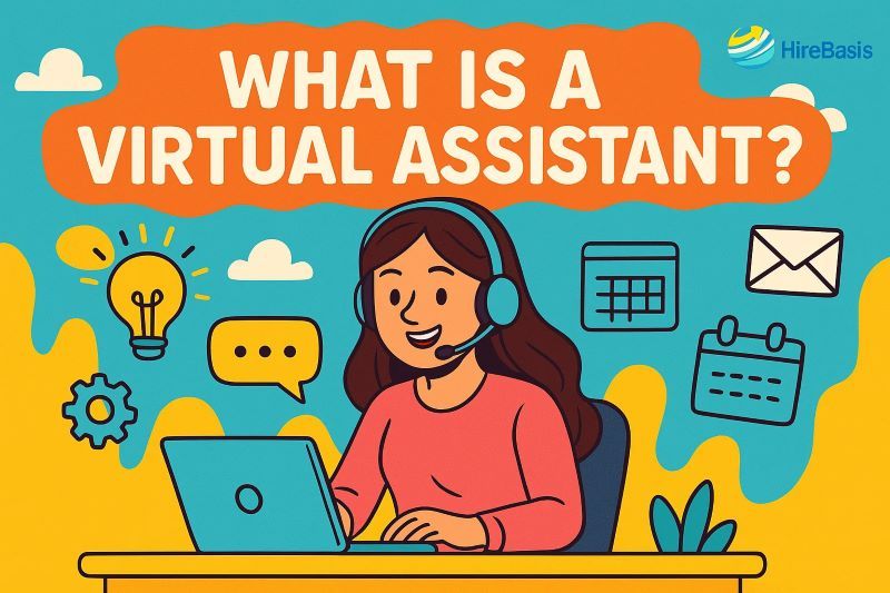 Virtual Assistant Ultimate Guide and FAQ for 2025 | HireBasis
