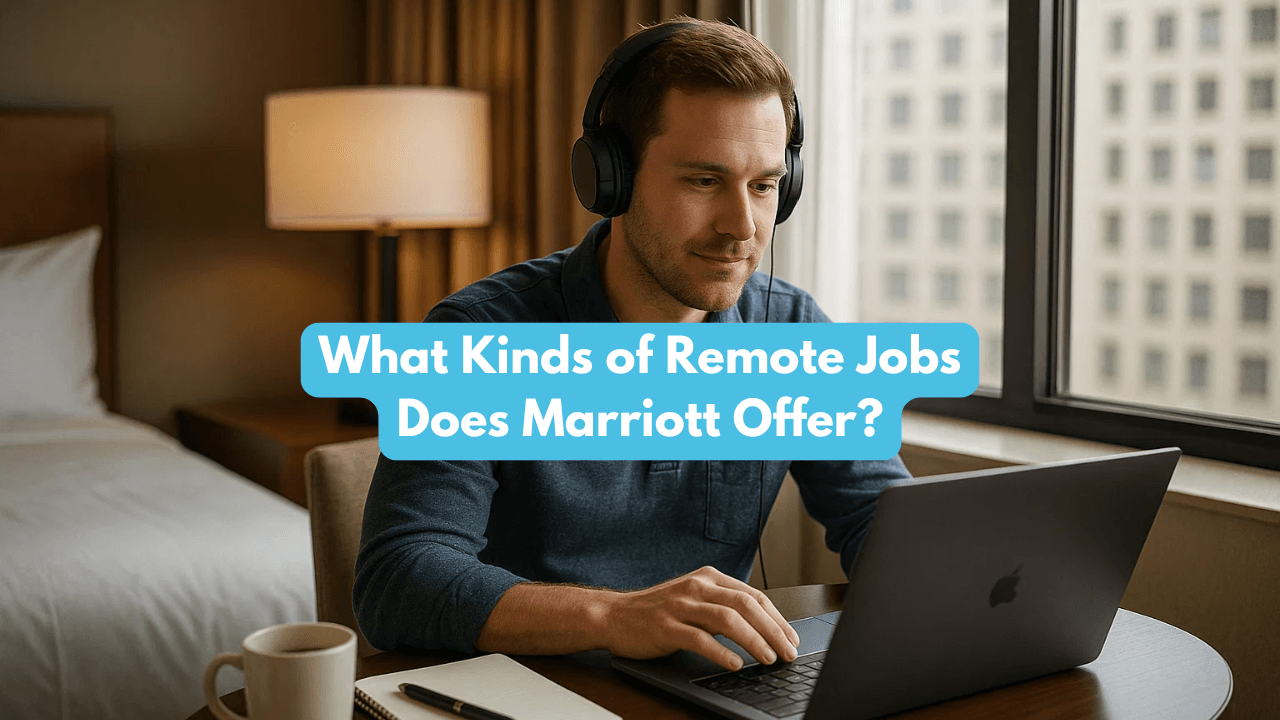 How to Land the Best Marriott Remote Jobs in 2025 | HireBasis