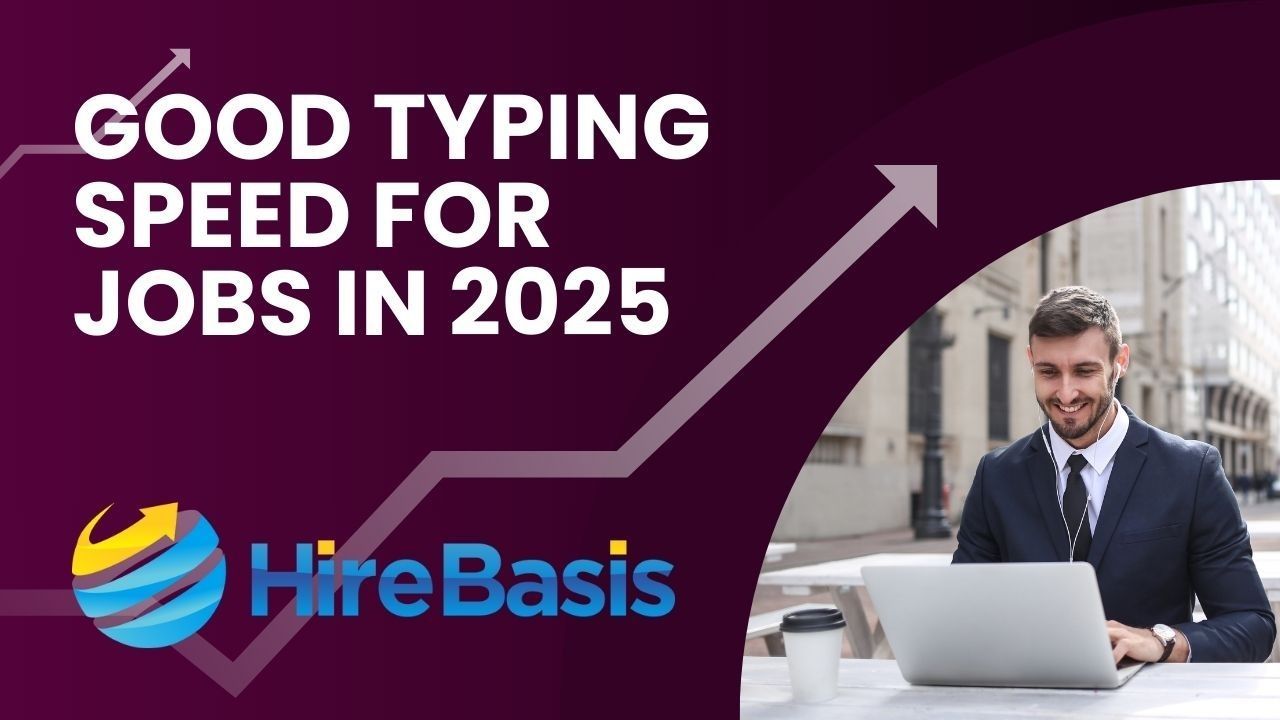 Good Typing Speed for Jobs in 2025 | HireBasis